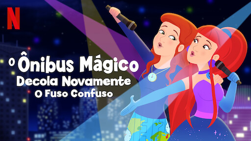 O Ônibus Mágico Decola Novamente - Rumo ao Espaço | Site oficial da Netflix