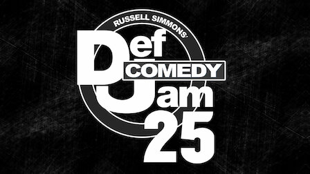 Watch Def Comedy Jam 25 | Netflix Official Site