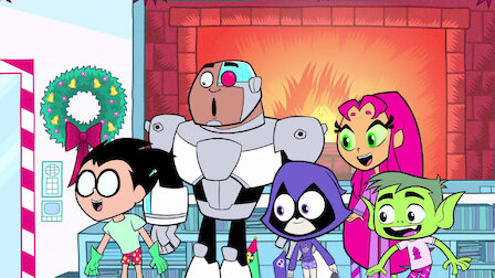 Watch Teen Titans Go! | Netflix