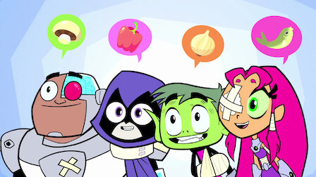 Watch Teen Titans Go! | Netflix