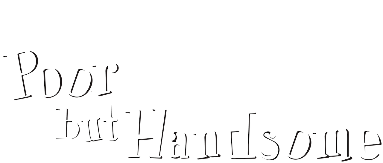 Watch Poor But Handsome | Netflix