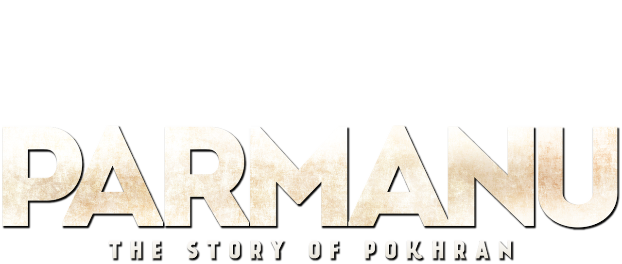 Watch Parmanu: The Story of Pokhran | Netflix