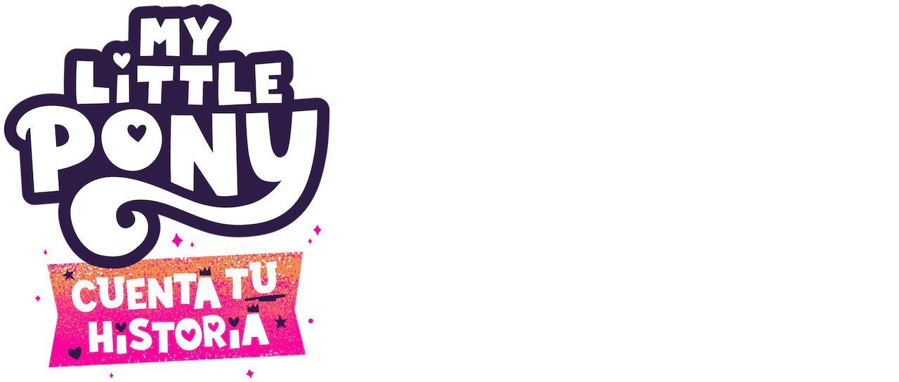 My Little Pony: Cuenta tu historia | Netflix