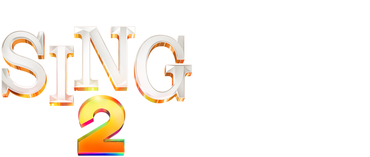 Watch Sing 2 | Netflix