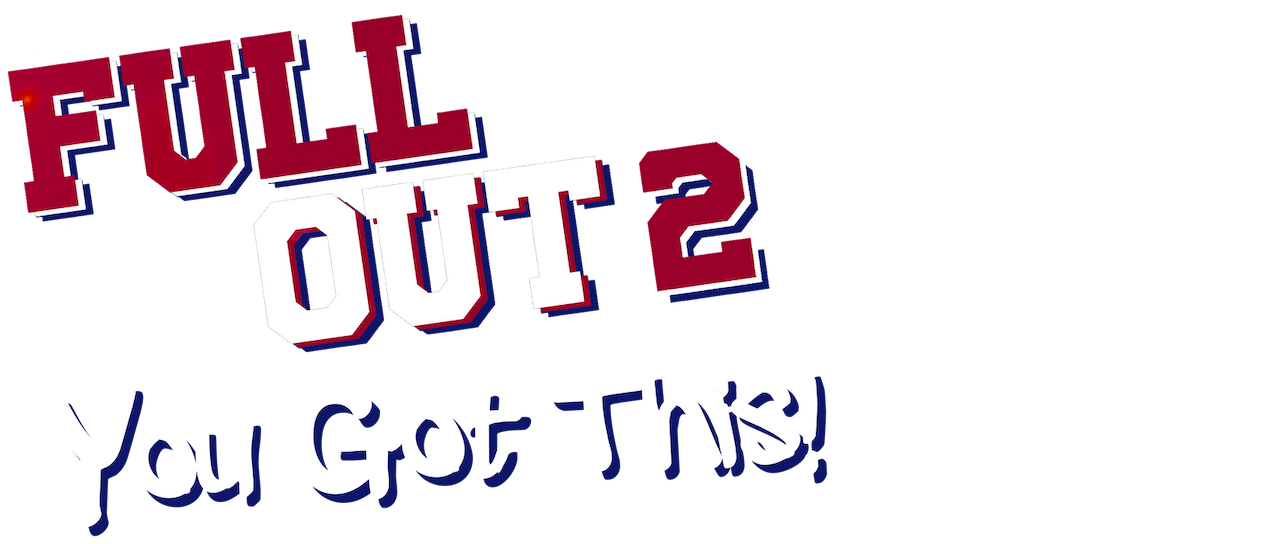 Watch Full Out 2: You Got This! | Netflix