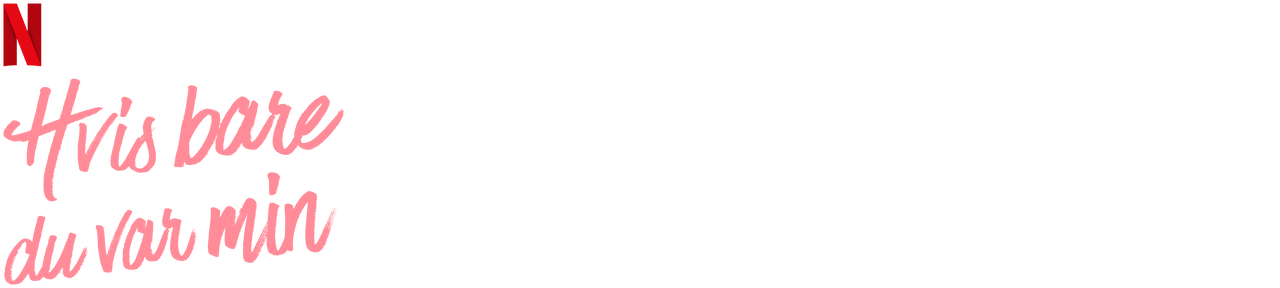 Hvis bare du var min | Officielt Netflix-websted