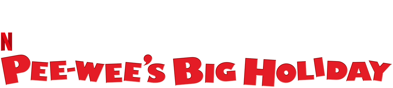 Watch Pee-wee's Big Holiday | Netflix Official Site