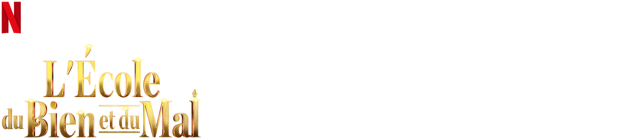 Watch L'École du Bien et du Mal | Netflix Official Site