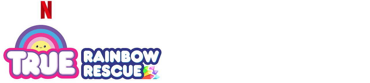 Watch True: Rainbow Rescue | Netflix Official Site