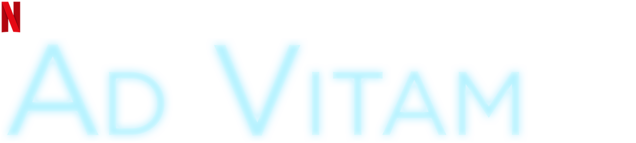 Ad vitam | Sitio oficial de Netflix