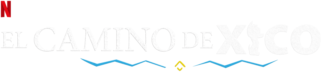 El camino de Xico | Sitio oficial de Netflix