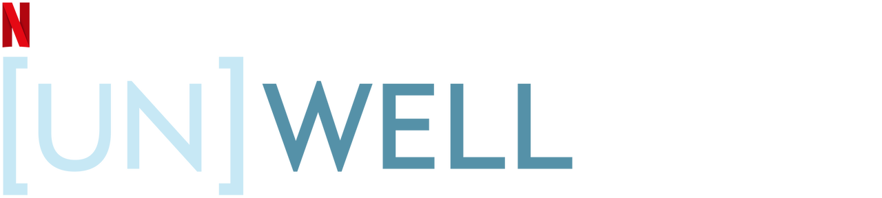 Watch (Un)Well | Netflix Official Site