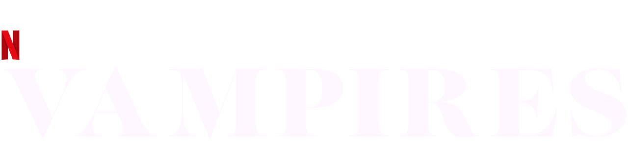 Watch Vampires | Netflix Official Site