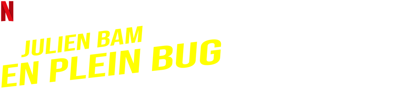 Watch Julien Bam en plein bug | Netflix Official Site
