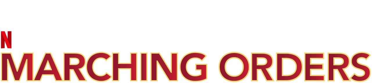 Watch Marching Orders | Netflix Official Site