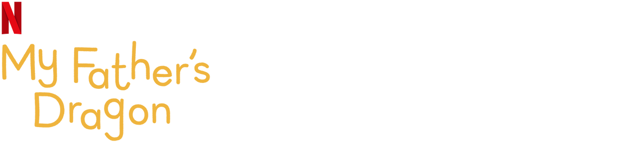 Watch My Father's Dragon | Netflix Official Site